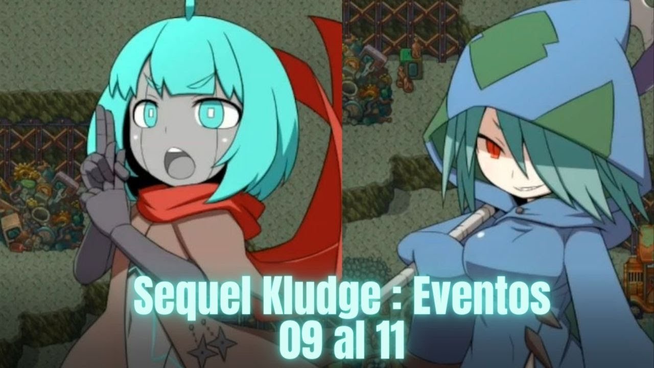 SEQUEL KLUDGE (04) : Eventos 9 - 11 (Rec: 2 al 4) - YouTube