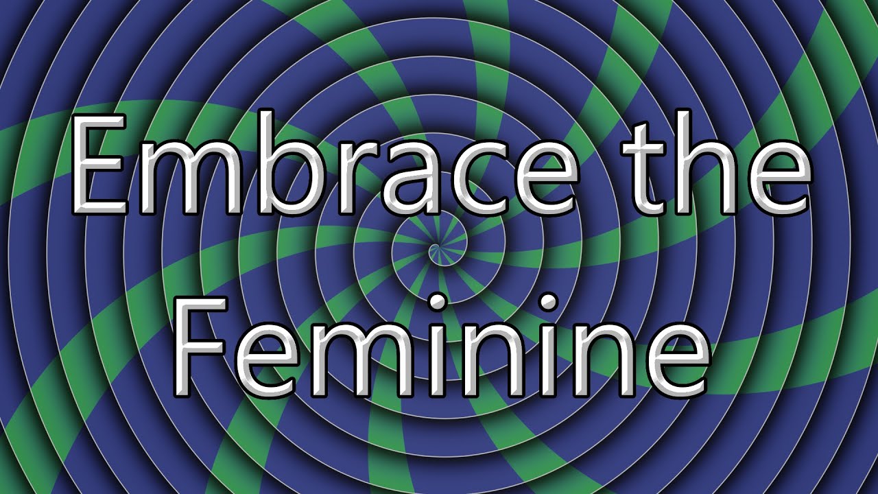 Embrace the Feminine hypnosis feminization spiral video - YouTube