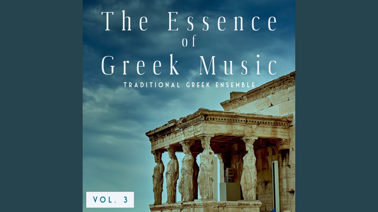 The Essence of Greek Music, Vol. 3 - YouTube
