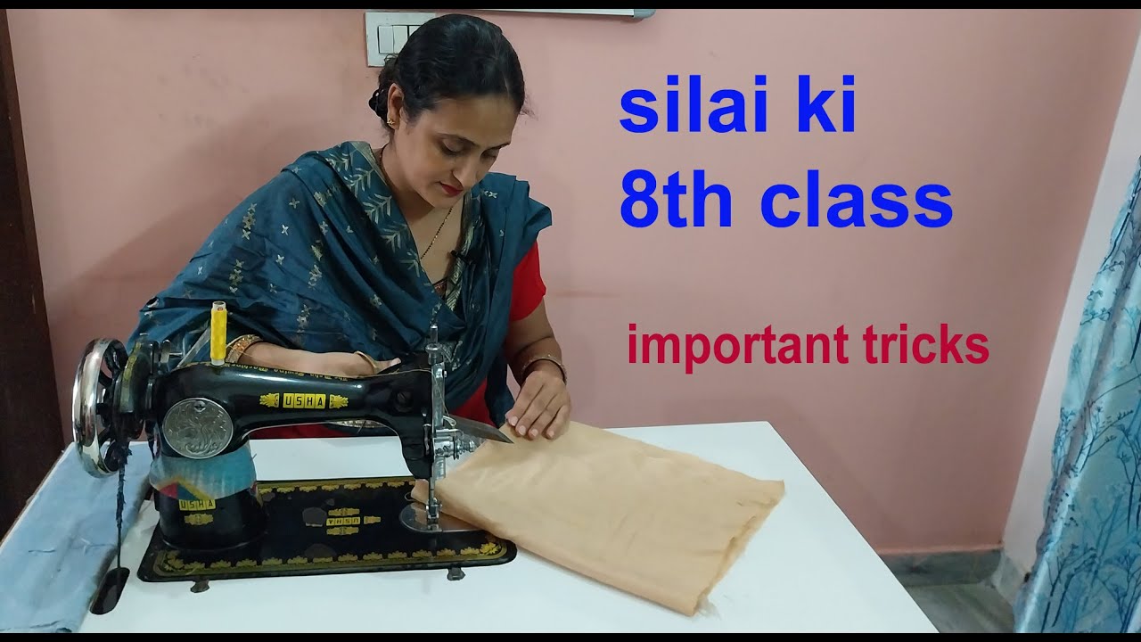 silai ke 8th class - very important tricks - learn stitching at home / sewing classes for ...