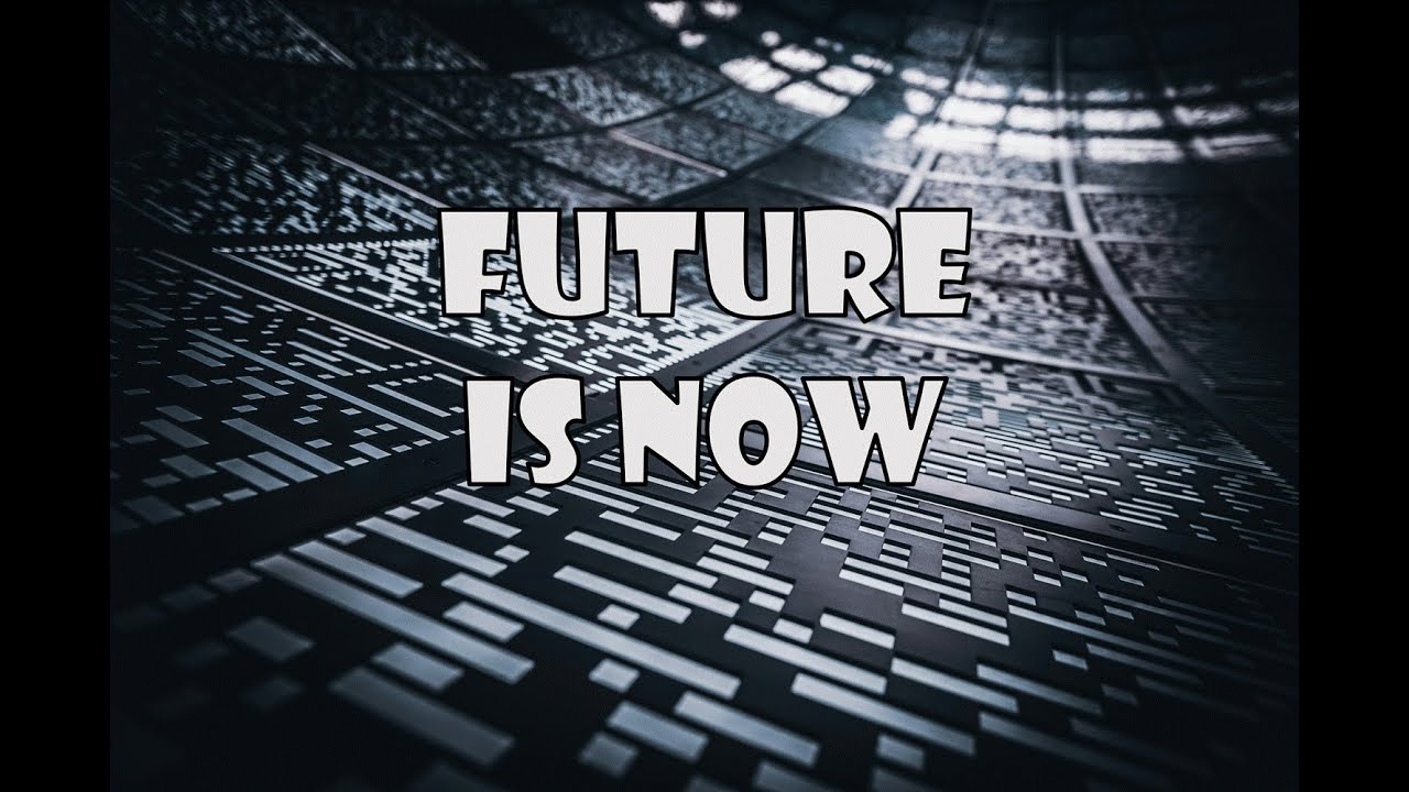 Future Is Now (Official Music Video) - YouTube