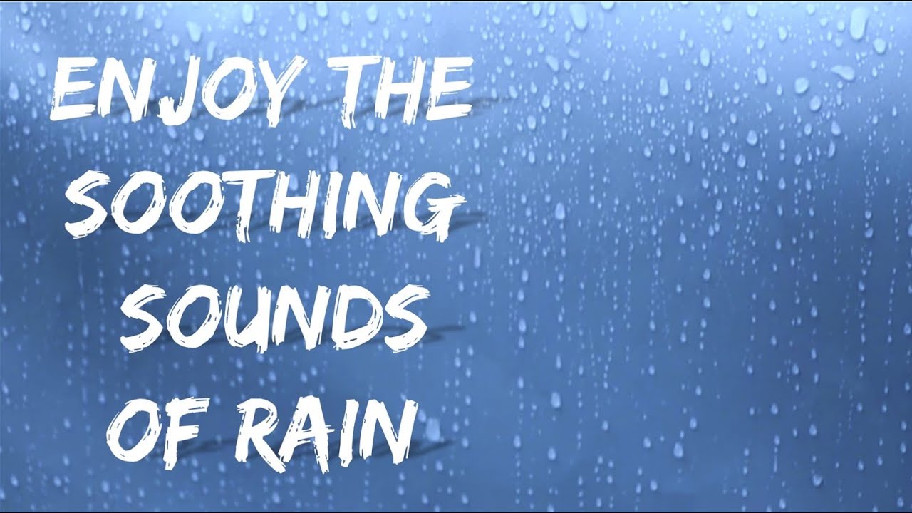Listen to the soothing sound of rain, stress free, calming sounds ...