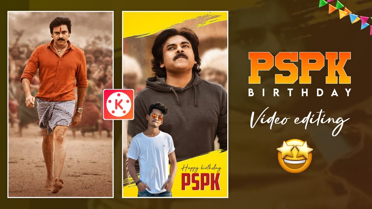 Pawan kalyan birthday video editing in kinemaster telugu|Pspk birthday ...