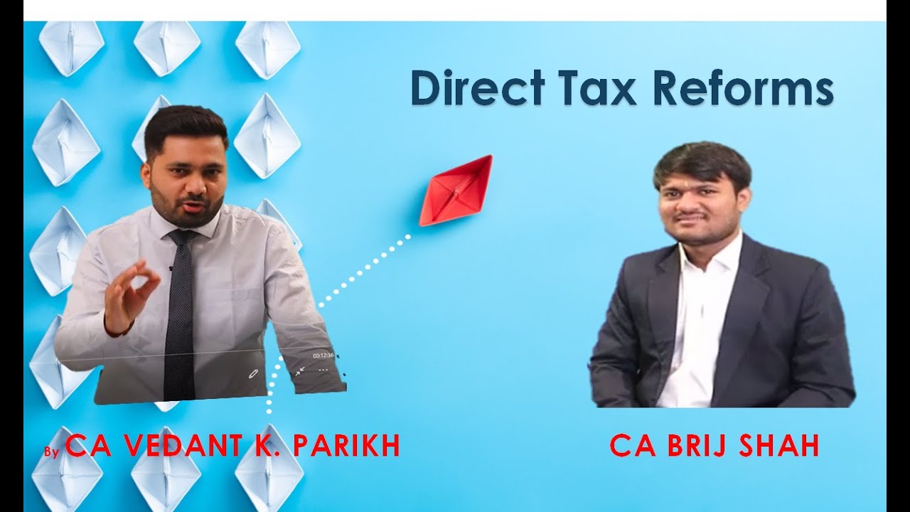 Direct Tax Reforms or Changes in Direct Taxes Amidst COVID 19 - YouTube