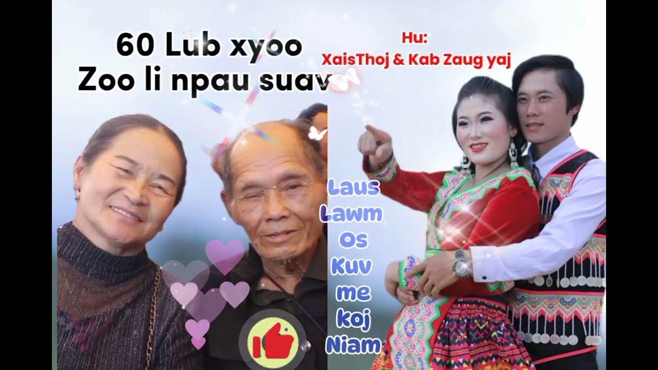 ( Koob ) 60 lub xyoo zoo li npau suav by xaisThoj & kab zuag yaj 2024 - YouTube