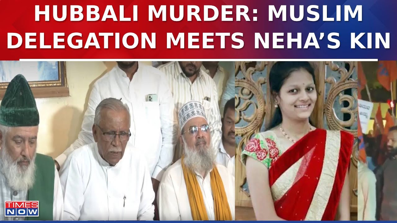 Hubballi Horror: Muslim Delegation Meets Victim Neha Hiremath’s Parents ...