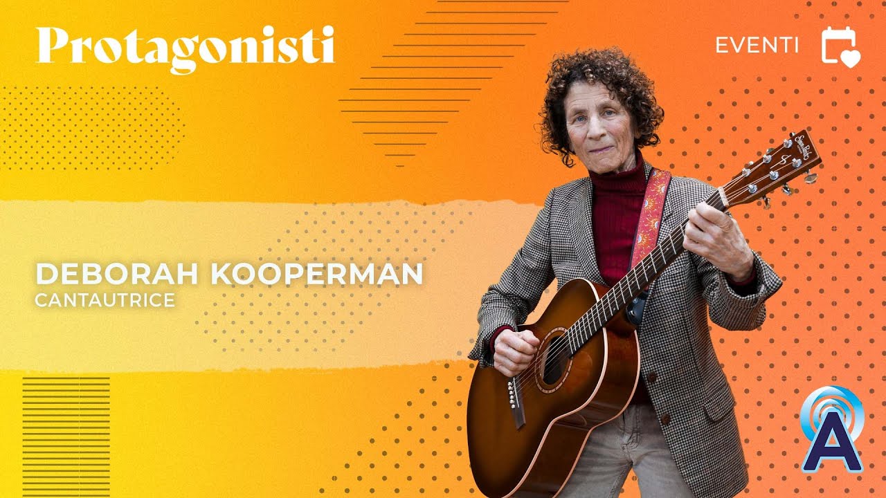 PROTAGONISTI - DEBORAH KOOPERMAN - Cantautrice - YouTube