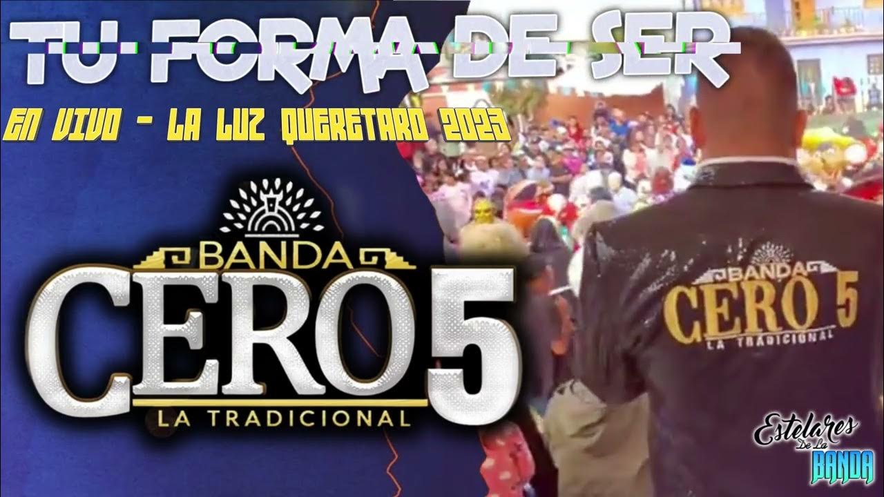 TU FORMA DE SER - BANDA CERO 5 - EN VIVO 2023 - YouTube