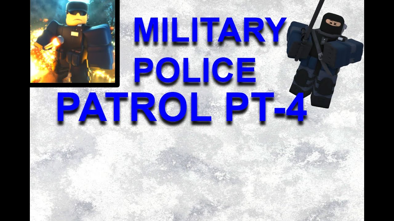 Military Police Patrol PART 4!!!!! [🧬 Virus Border Roleplay] - Roblox ...