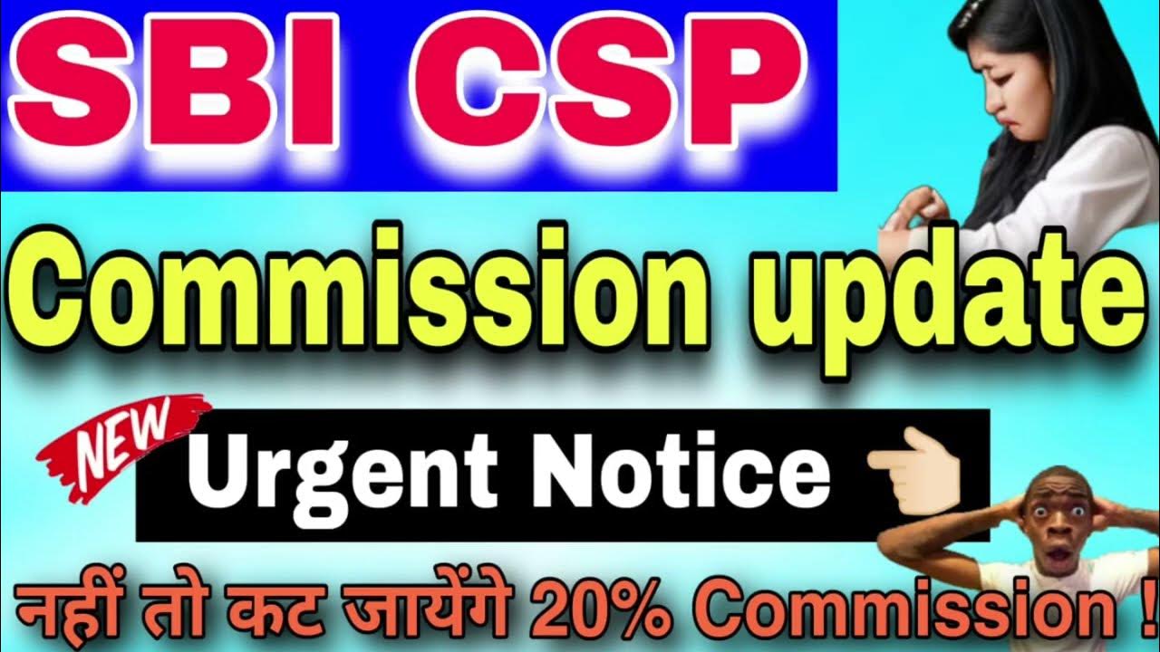 sbi csp new update 2024 | sbi csp commission new update 2024 | sbi csp bank update|Online tech ...