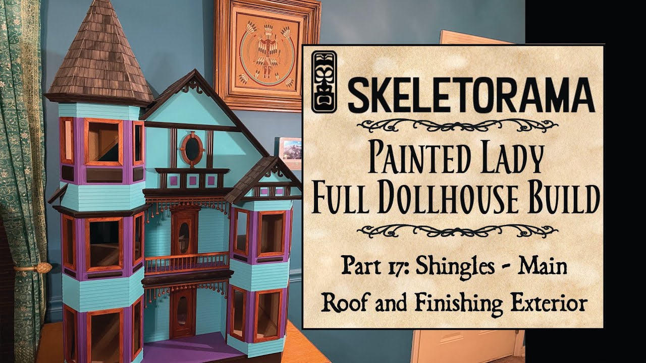 Part 17: Painted Lady - Main Roof Shingles and Finishing Exterior - YouTube