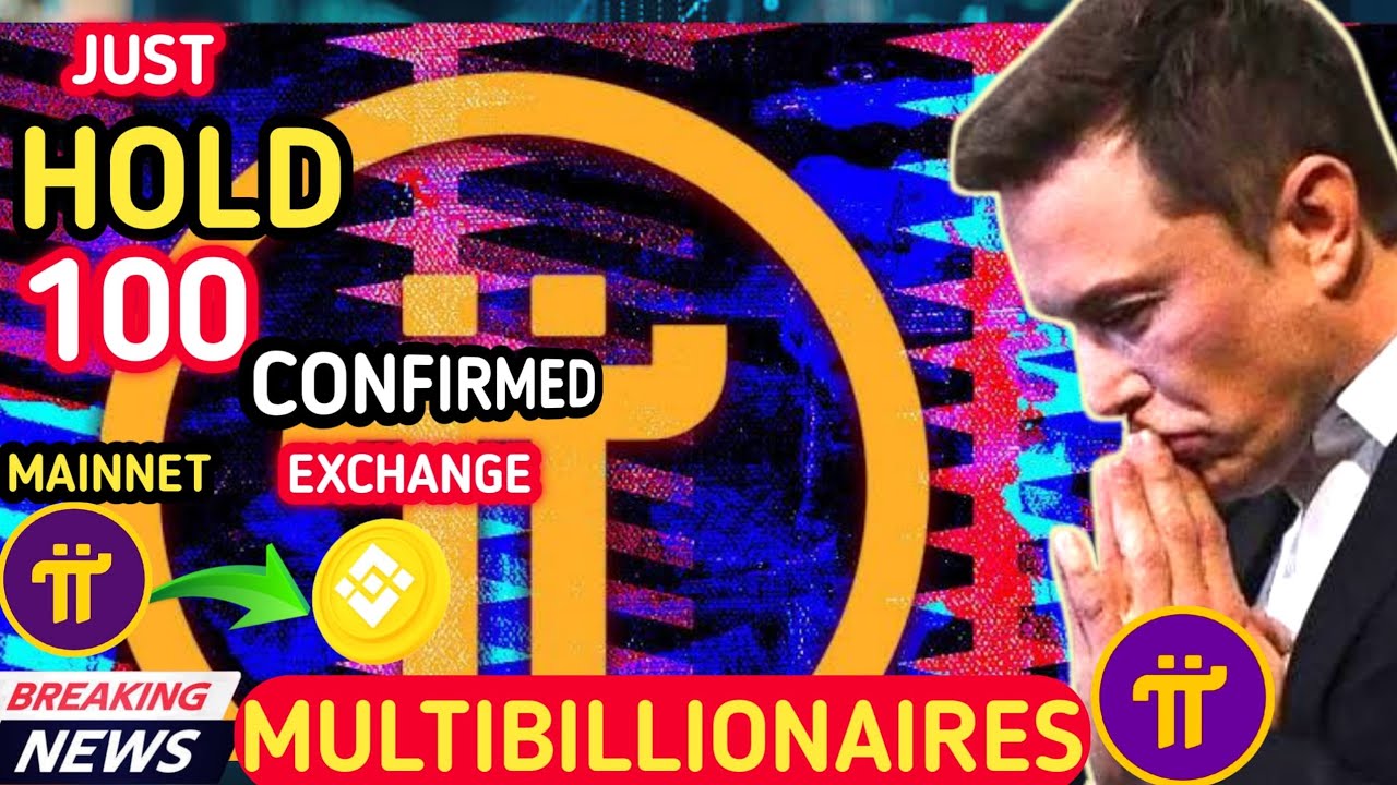 GOOD NEWS: JUST 100 PI COIN, DO YOU HAVE, PI NETWORK MAINNET LAUNCH ...