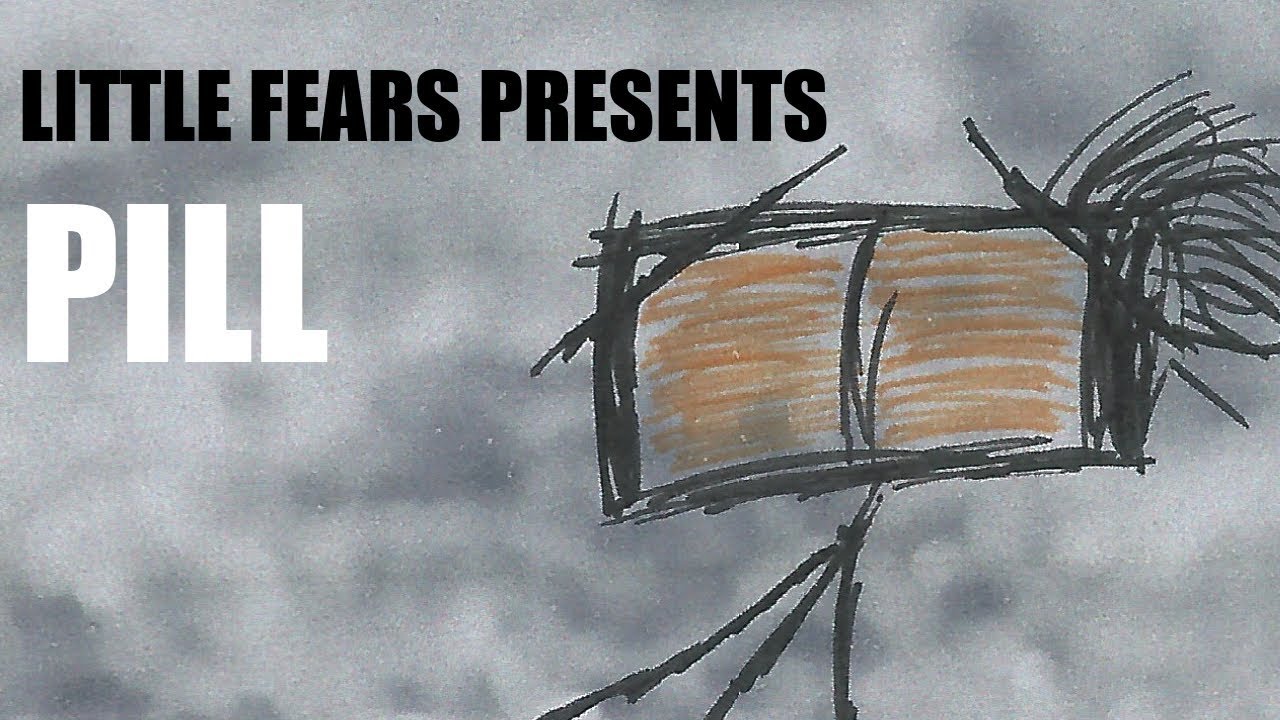 Little Fears Presents: Pill - YouTube