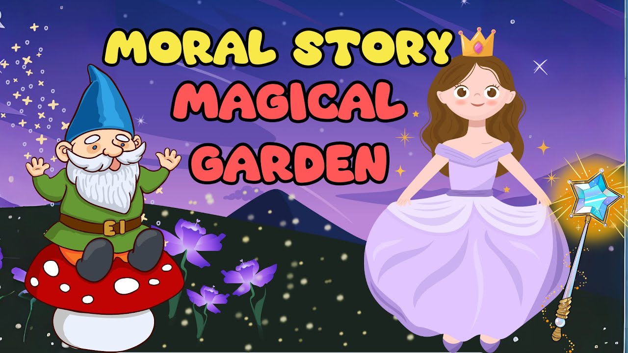 Magical Garden Moral Story for Kids and Toddlers | Interesting story # ...