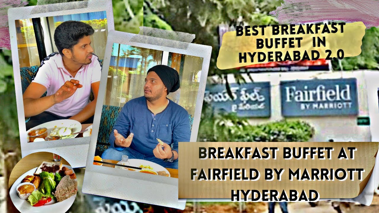 Breakfast at Fairfield by Marriott Hyderabad || Best Breakfast Buffet ...