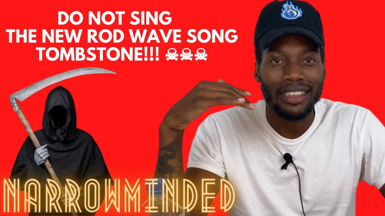 DO NOT SING 🎤 THE NEW ROD WAVE SONG TOMBSTONE!!! ☠️☠️☠️ - YouTube