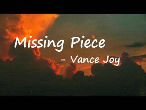 Vance Joy – Missing Piece Lyrics - YouTube