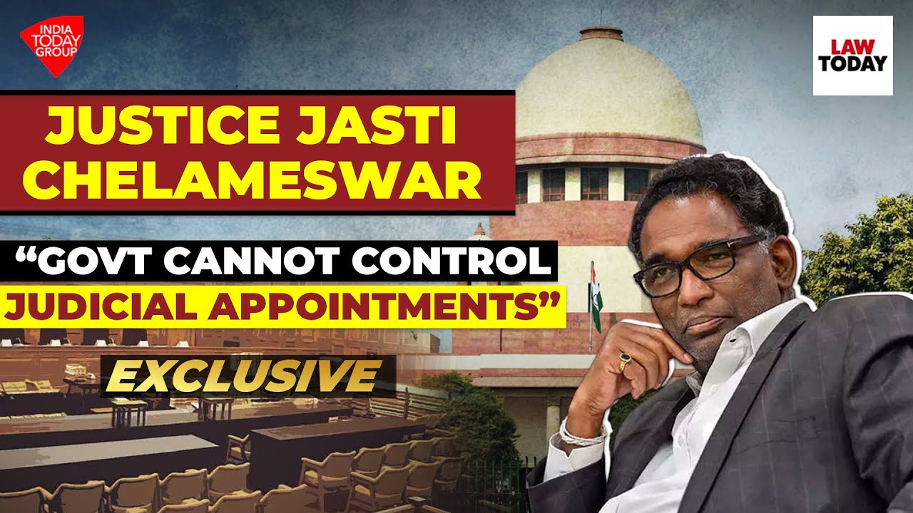 Govt cannot control Judicial Appointment, says Justice Chelameswar ...