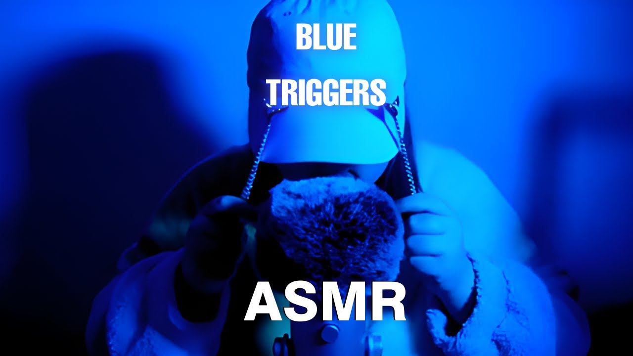 ASMR Blue Triggers | Mouth Sounds, Scratching, Lights, & Much More ...
