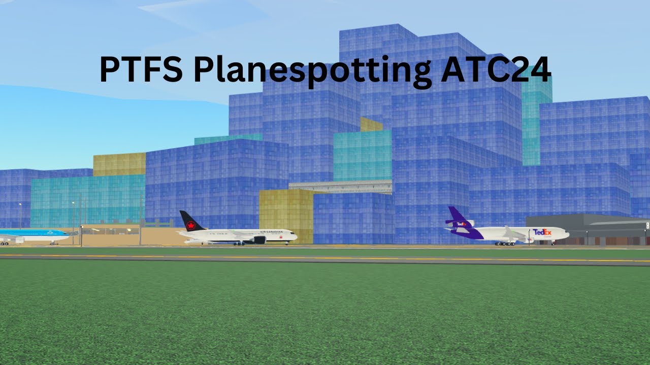 ATC24 Plane-spotting in Roblox PTFS - YouTube
