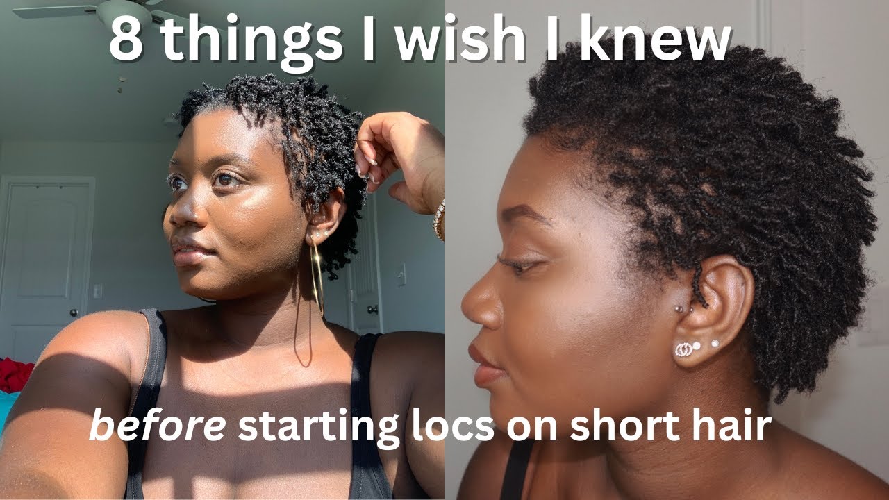 THINGS You SHOULD Know BEFORE Getting LOCS | short hair edition - YouTube