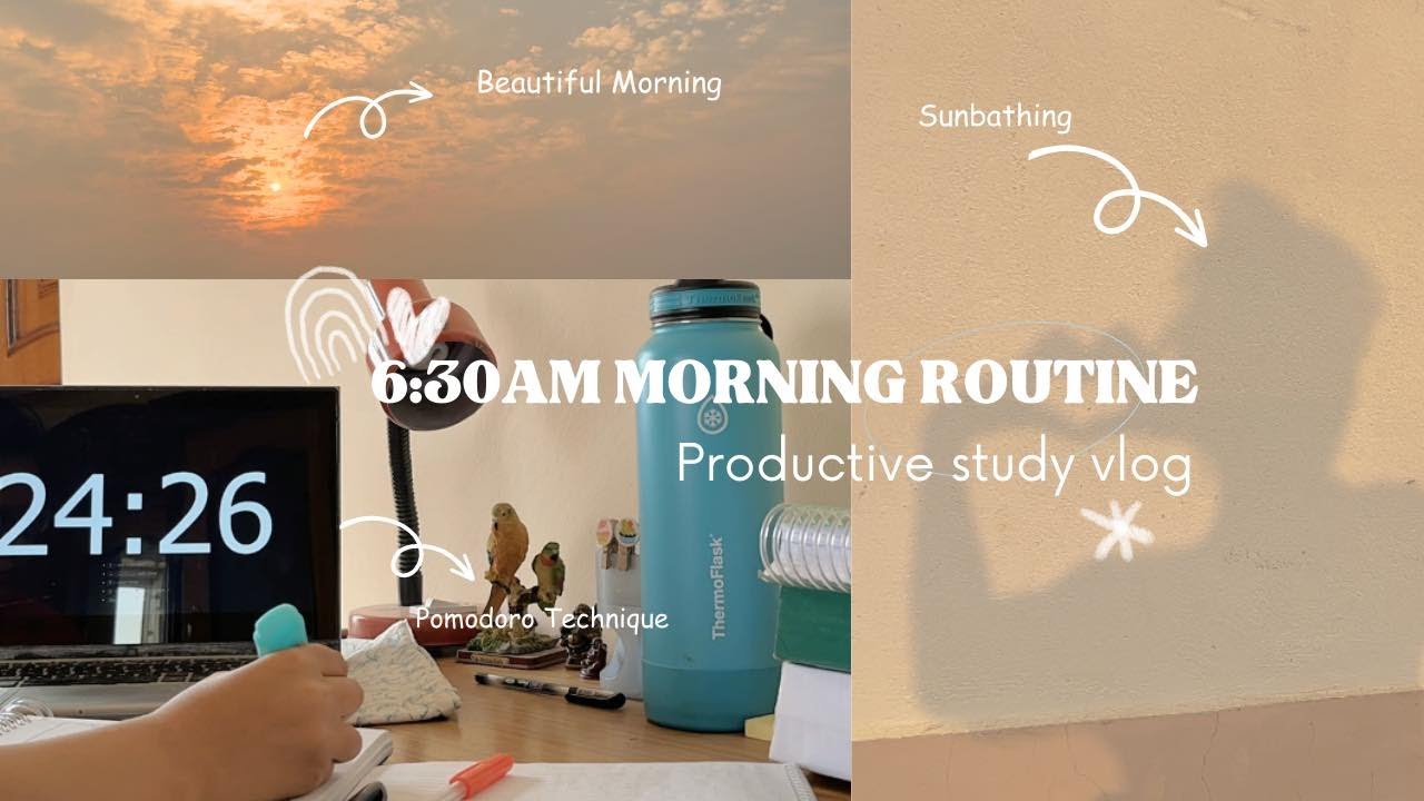 6:30AM *Morning Routine* | Study vlog | productive mornings| study ...