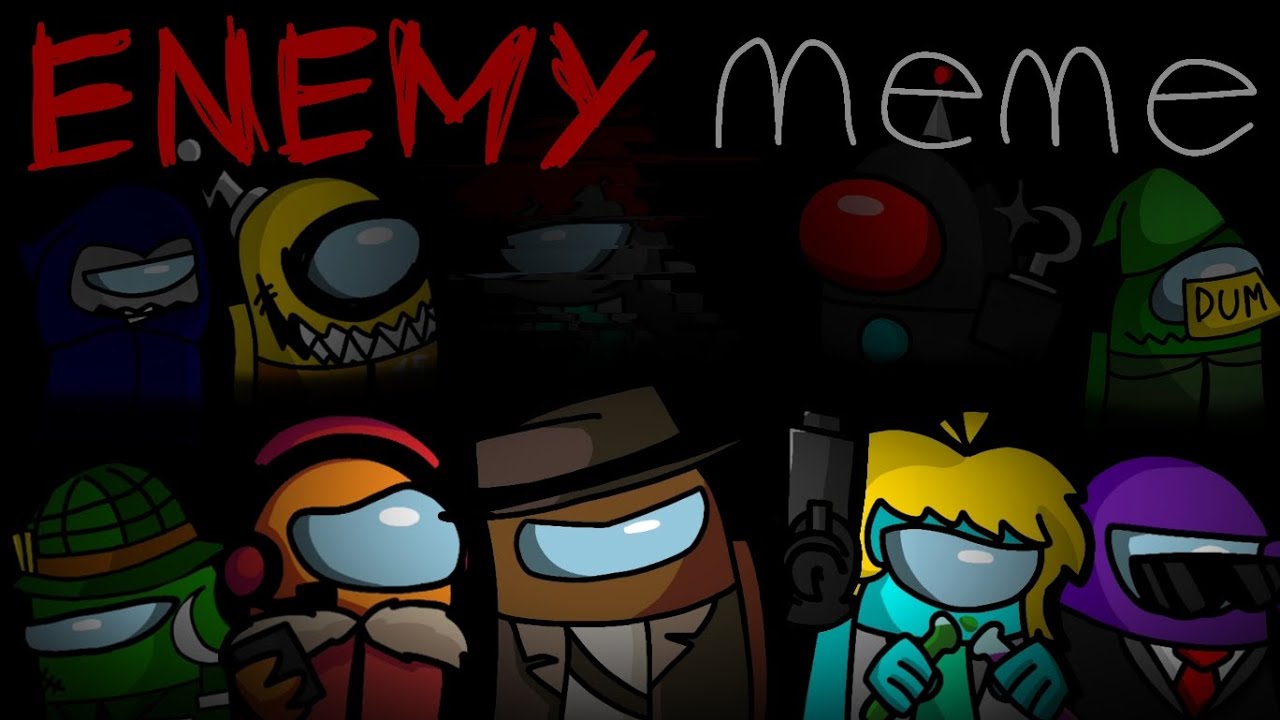 ENEMY MEME (Among Us: The Revenge) Animatic - YouTube