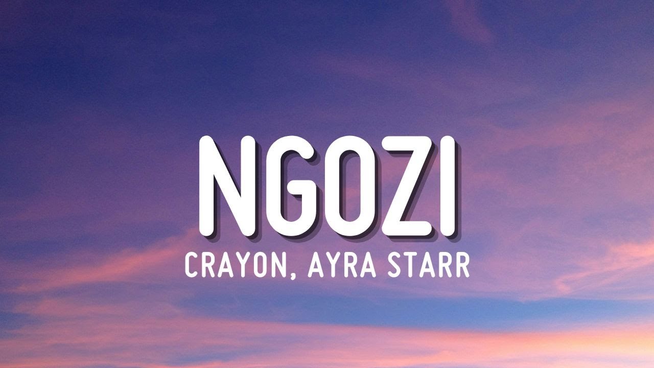 Crayon ft. Ayra Starr - Ngozi (Lyrics) @Tunerics - YouTube