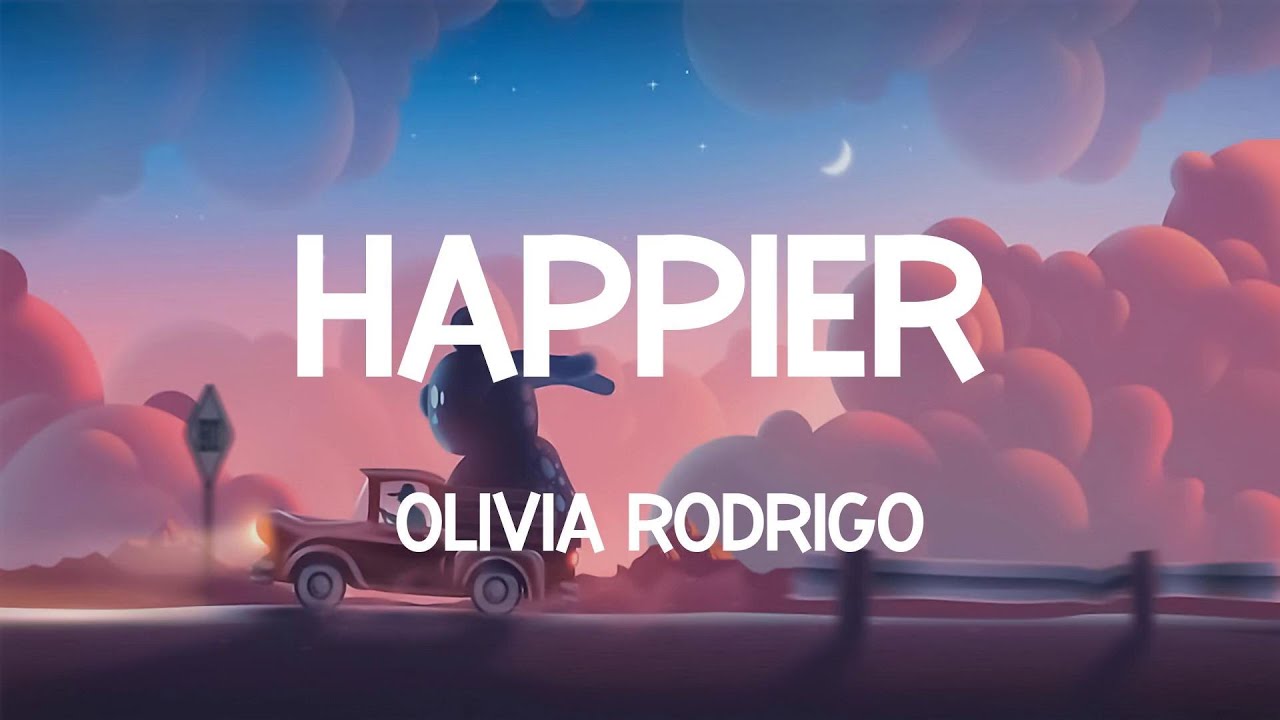 Olivia Rodrigo - happier (Lyrics) - YouTube