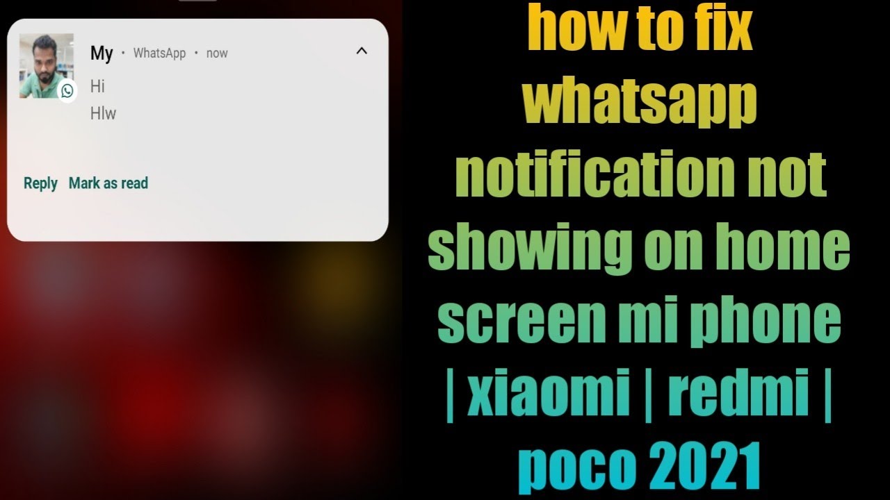 How To Fix Whatsapp Notification Not Showing On Home Screen Mi Phone Xiaomi Redmi Poco how-to-fix-whatsapp-notification-not-showing-on-home-screen-mi-phone-xiaomi-redmi-poco