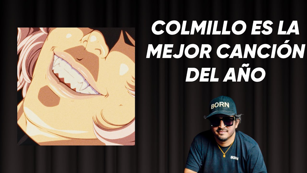 COLMILLO ES LA MEJOR CANCIÓN DEL AÑO - YouTube