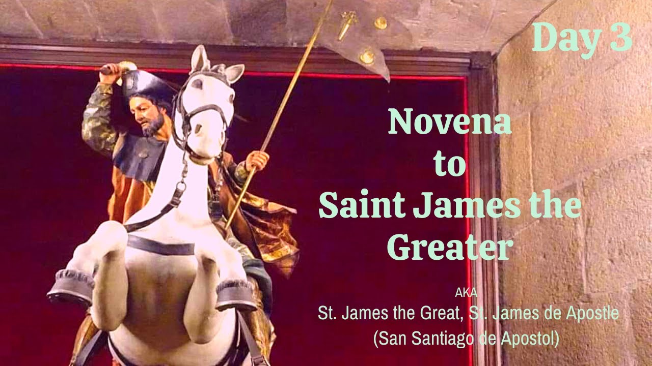 Novena to Saint James Day 3 - YouTube