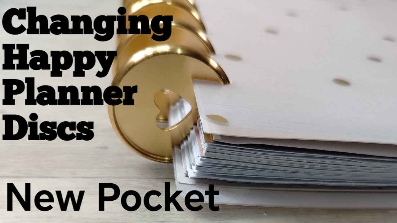 CHANGING HAPPY PLANNER DISCS & MAKING A POCKET - YouTube