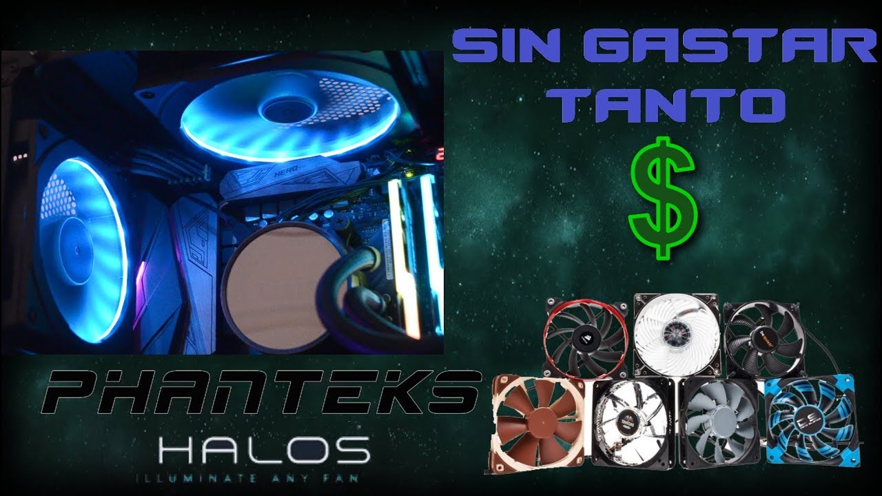 Phanteks Halos - RGB en cualquier ventilador de forma barata - YouTube