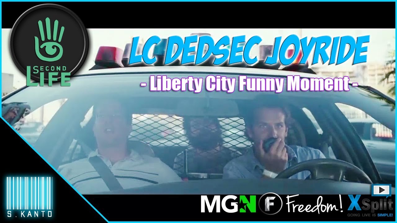★SecondLife - Dedsec Gang's Joyride In Stolen Cop Car [Liberty City ...