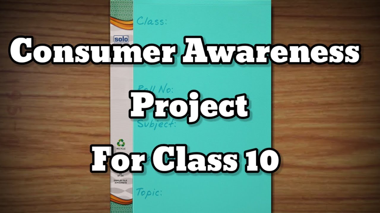 Consumer Awareness Project For Class 10th // Project On Consumer ...
