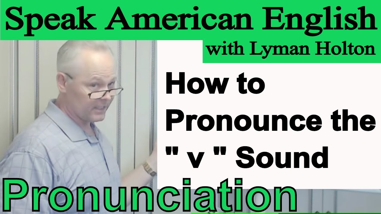 How To Pronounce The V Sound In English Video 17 YouTube how-to-pronounce-the-v-sound-in-english-video-17-youtube
