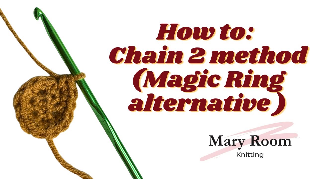 How to: start crocheting in the round with Chain 2 Method (Magic Ring ...