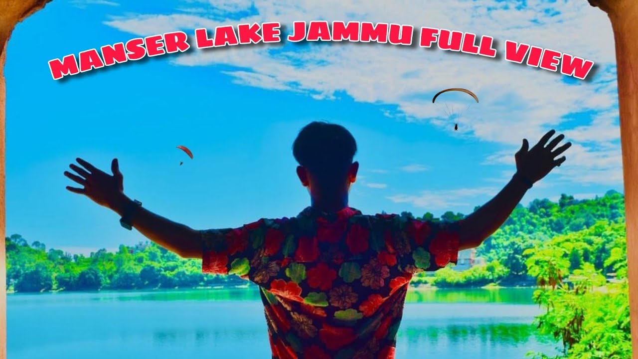 Manser Lake Jammu || ride to beautiful lake || full view of manser ️ ...