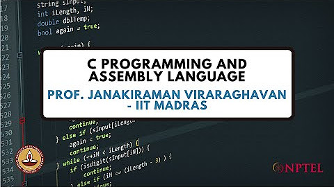 C Programming and Assembly Language Prof. Janakiraman Viraraghavan - YouTube