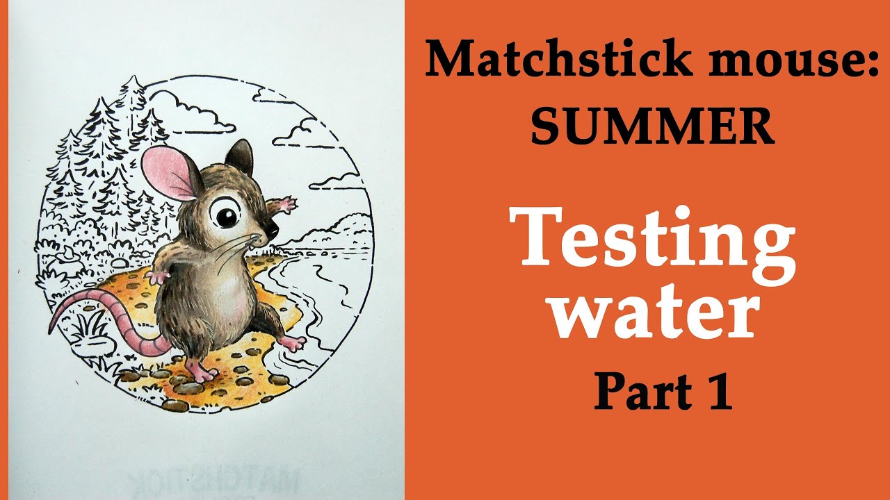 Testing water. Part 1 #Coloring in 'Matchstick Mouse: Summer' # ...
