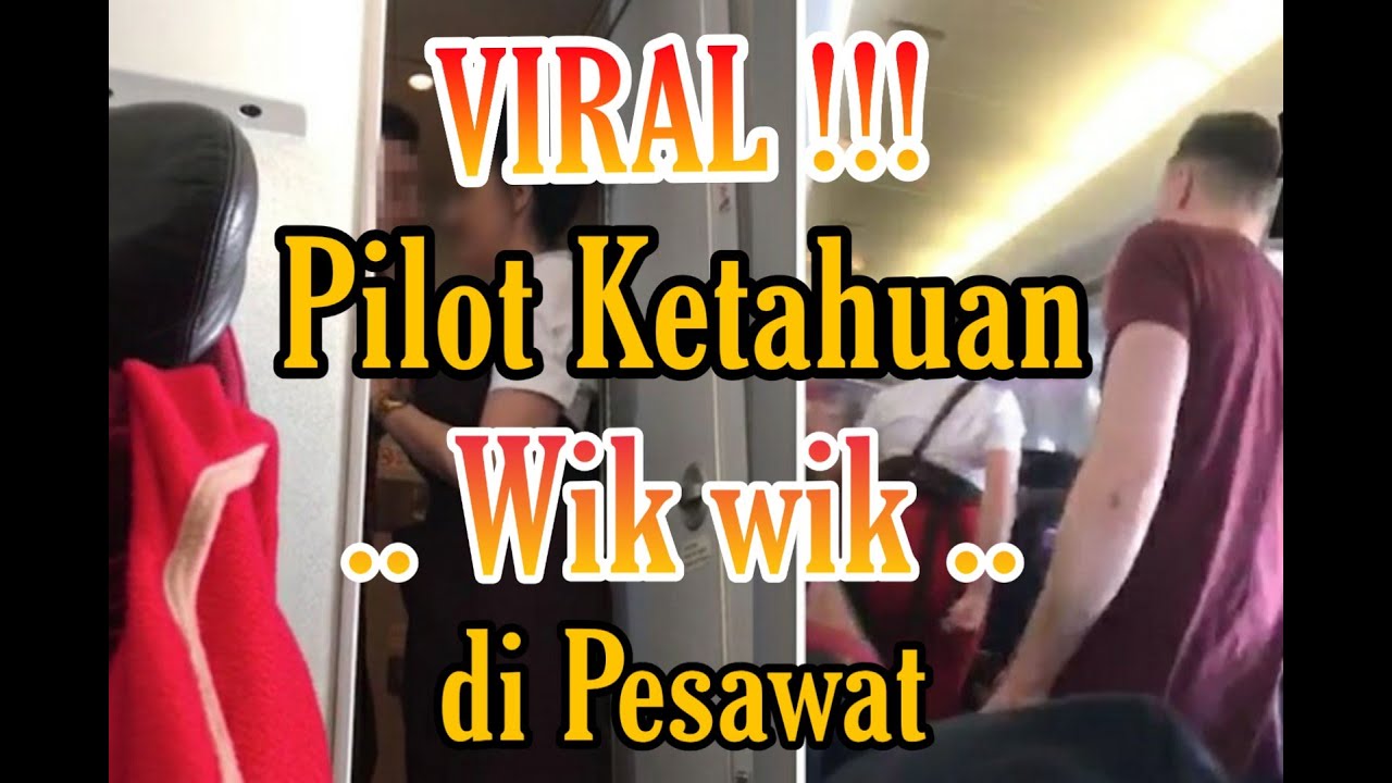 Wanita Cantik Ketahuan Wik-Wik Dengan Pilot di Pesawat - YouTube