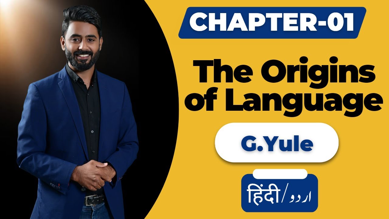 Chapter 01 The Origins of Language | G.Yule | Linguistics | The Study ...