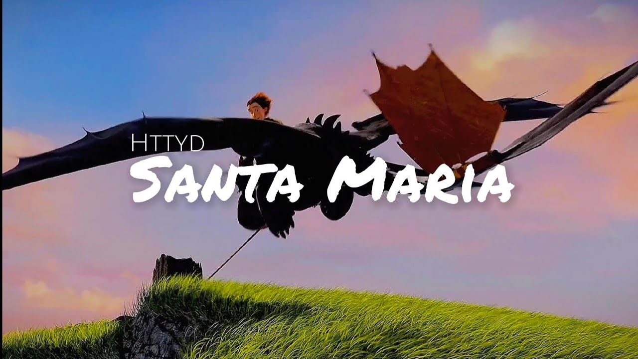 [Httyd] - Santa Maria (💕Thank you for 2400 Subs💕) - YouTube
