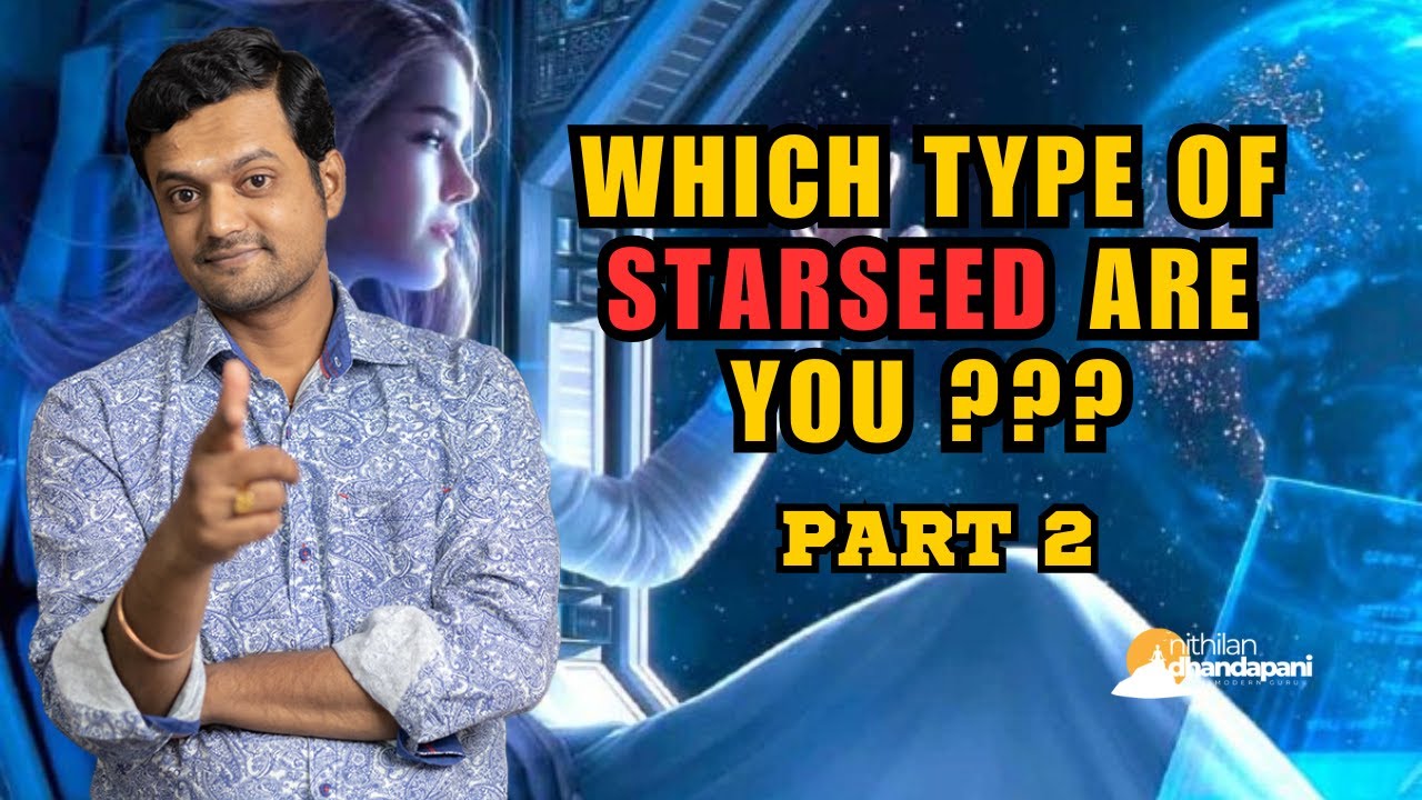 STARSEED - II | நீங்கள் வேற்று கிரகத்தில் இருந்து வந்திருக்கலாம் | Discover Your Cosmic Origins ...