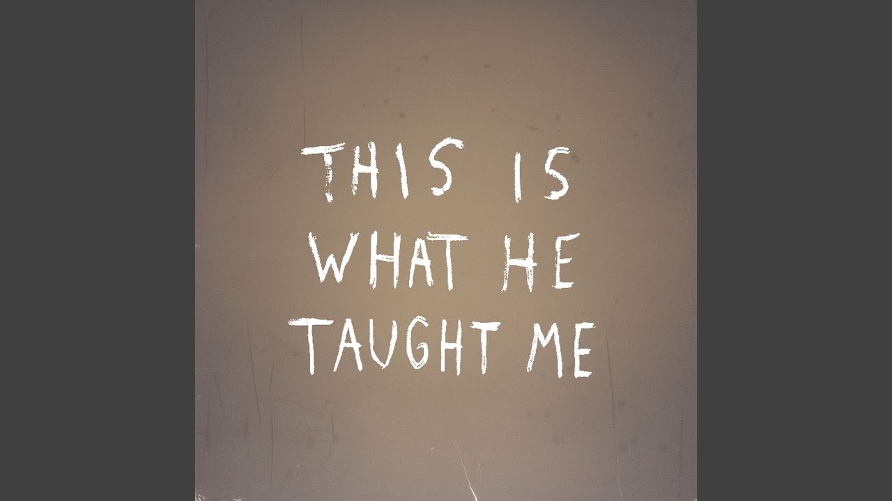 This Is What He Taught Me - YouTube