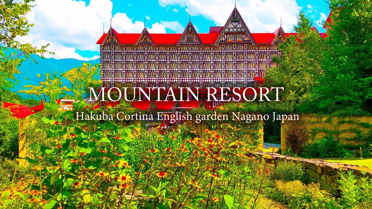 BEAUTIFUL MOUNTAIN RESORT｜for relaxing and healing｜Hakuba Cortina ...