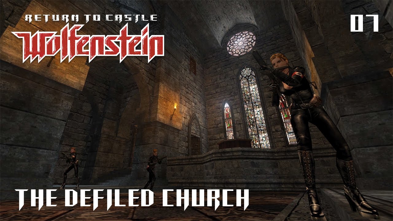 Return to Castle Wolfenstein (2001) The Defiled Church #07 - YouTube