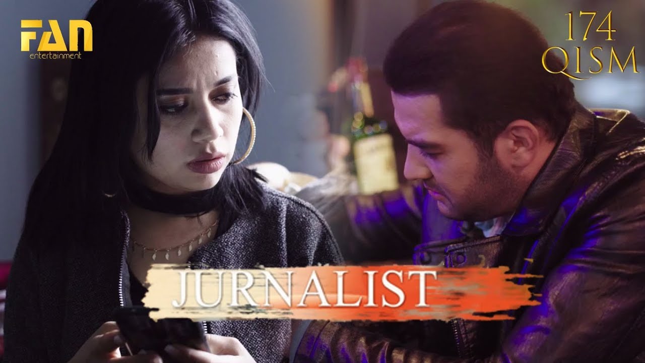 Журналист Сериали 174 - қисм l Jurnalist Seriali 174- qism - YouTube