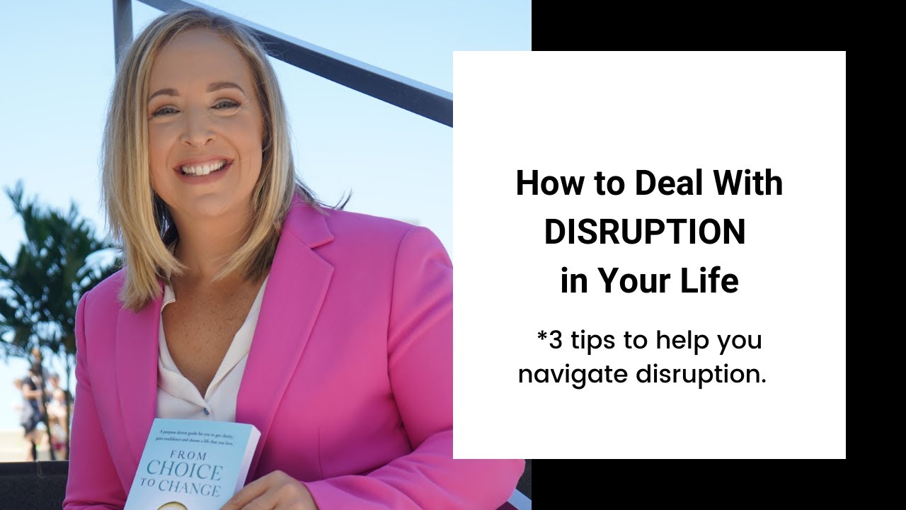 How To Deal With Disruption In Your Life - YouTube